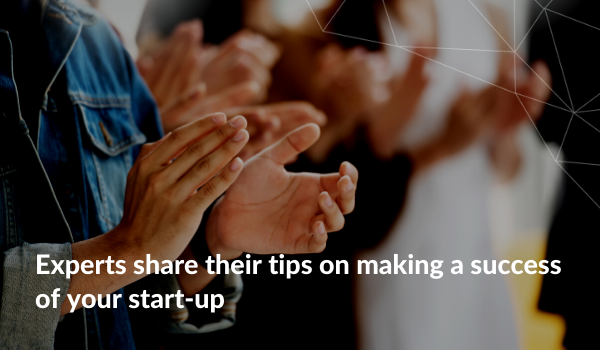 Top tips to make a your start-up a success