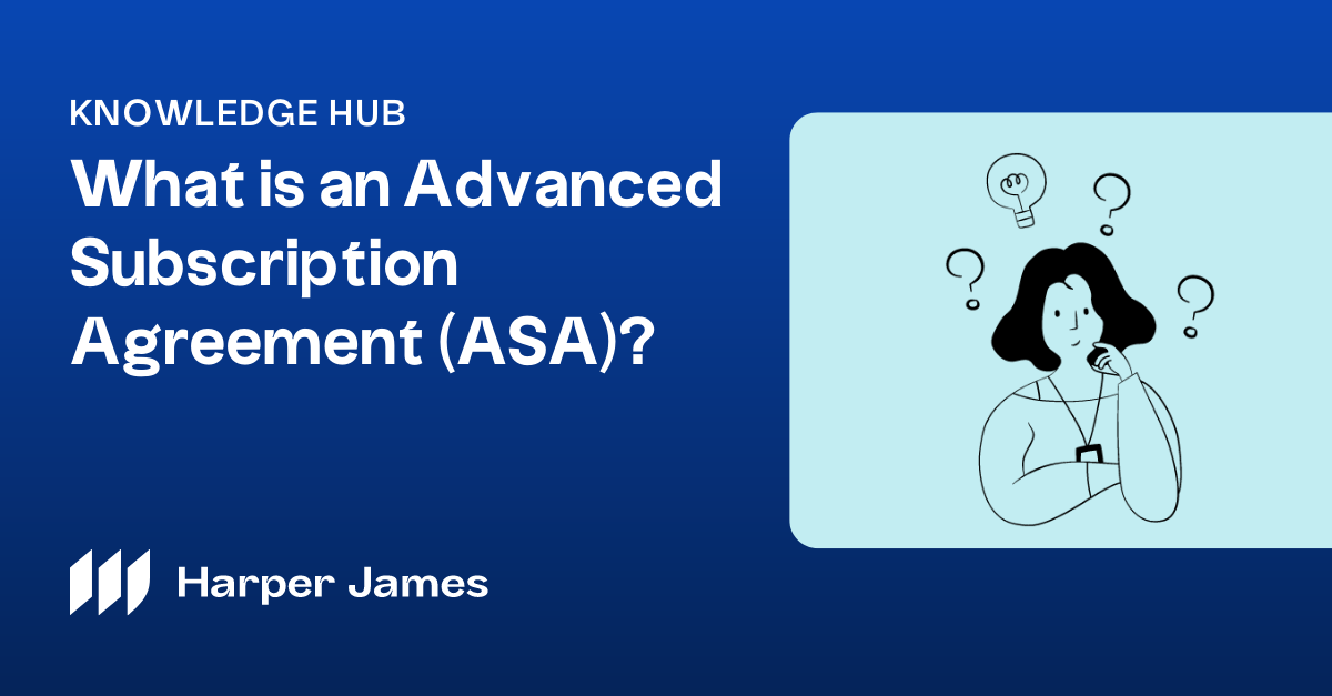 Advanced Subscription Agreements (ASAs): A complete overview