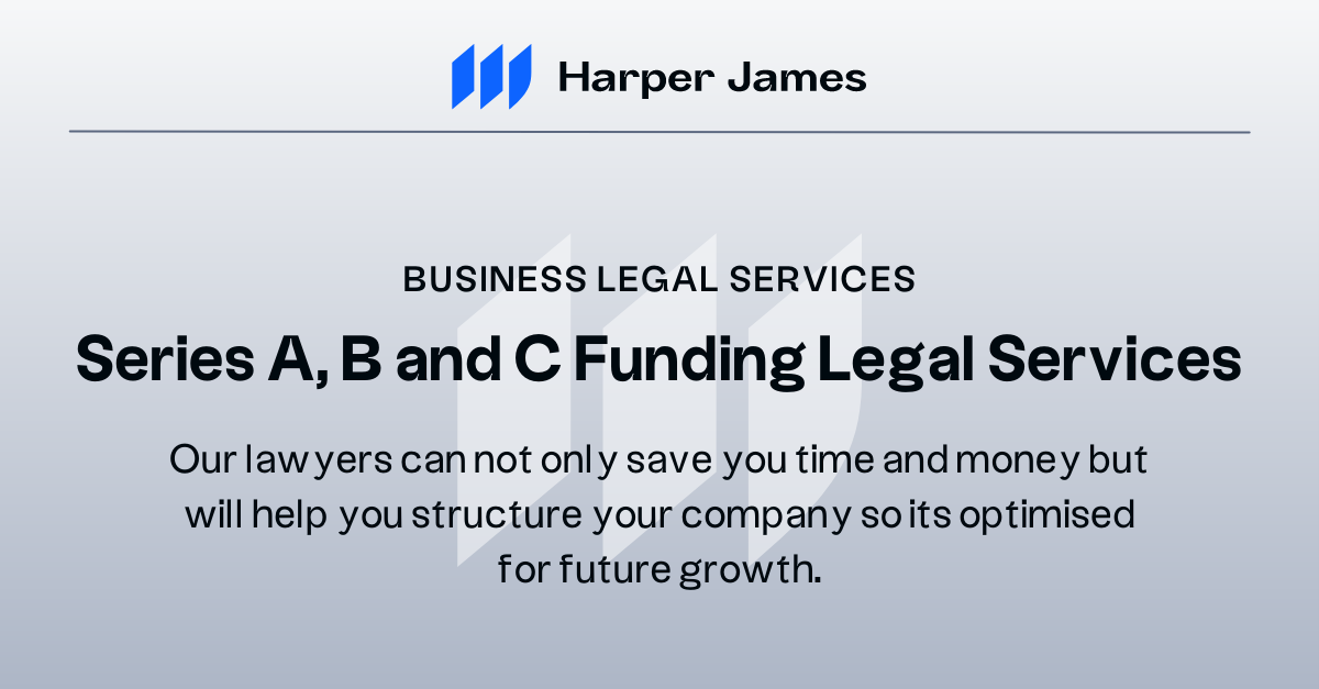 Series A, B and C Funding Legal Services – Harper James